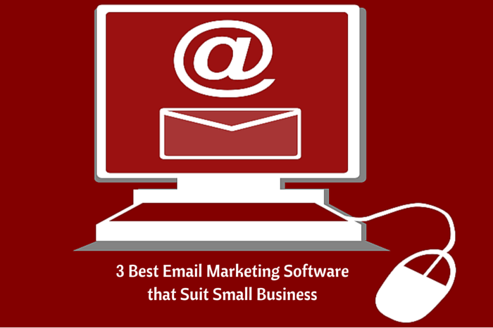 3 Best Email Marketing Software that Suit Small Business