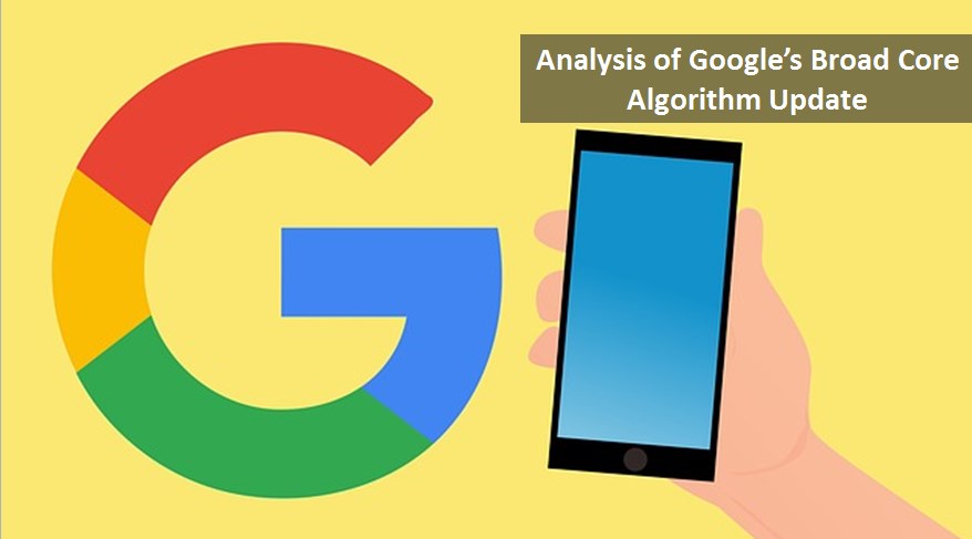 Analysis of Google’s Broad Core Algorithm Update